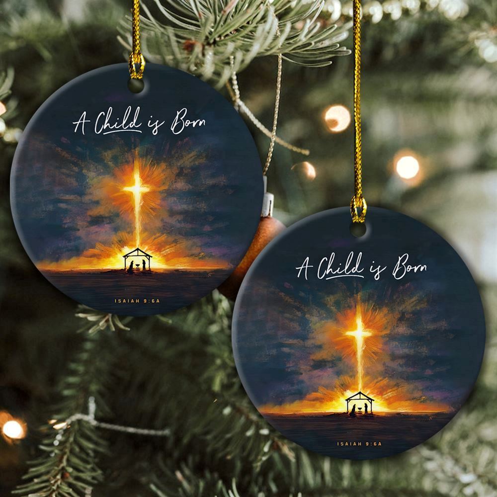 A Child Is Born Isaiah 96A Circle Ceramic Christmas Ornament, Christma ...