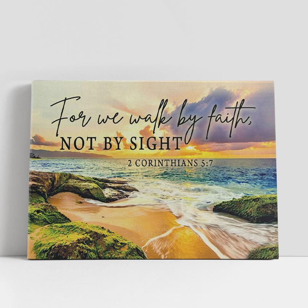 Bible Verse Wall Art 2 Corinthians 57 We Walk By Faith Not By Sight Ca ...