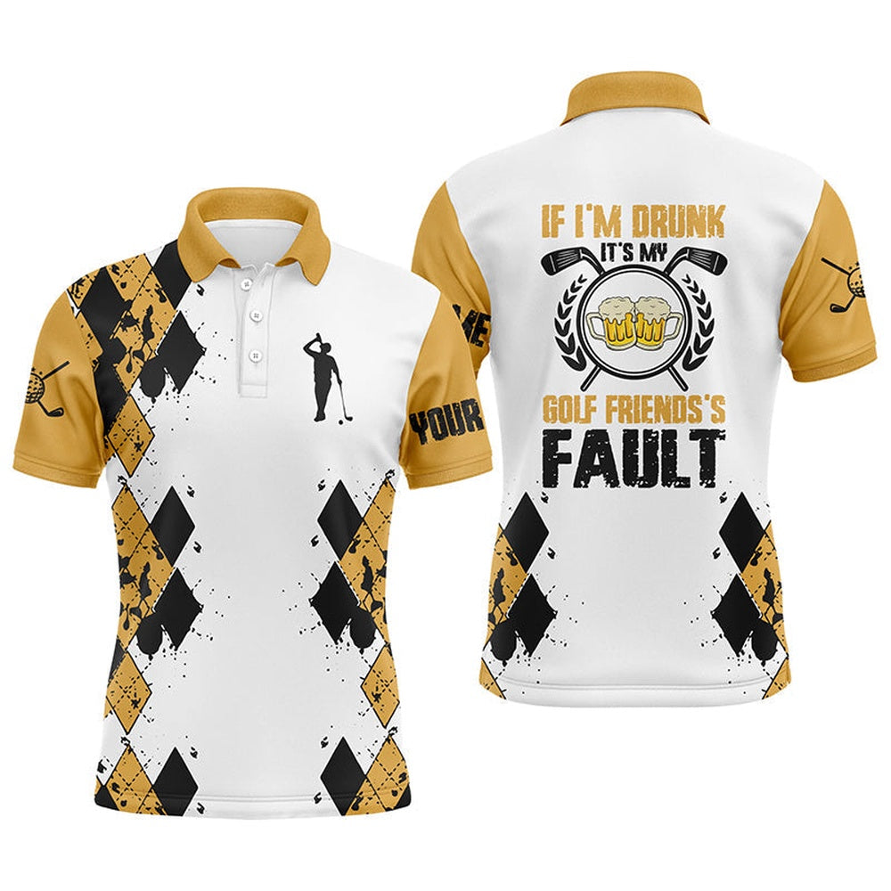 If I'm Drunk It'S My Golf Friends' Fault Beer Mens Polo Shirts Argyle ...
