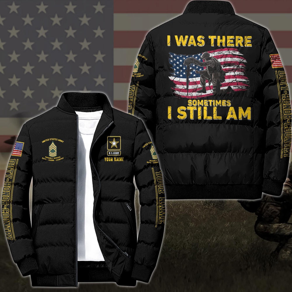 Army Puffer Jacket, US Army Sometimes I Still Am Puffer Jacket Custom ...