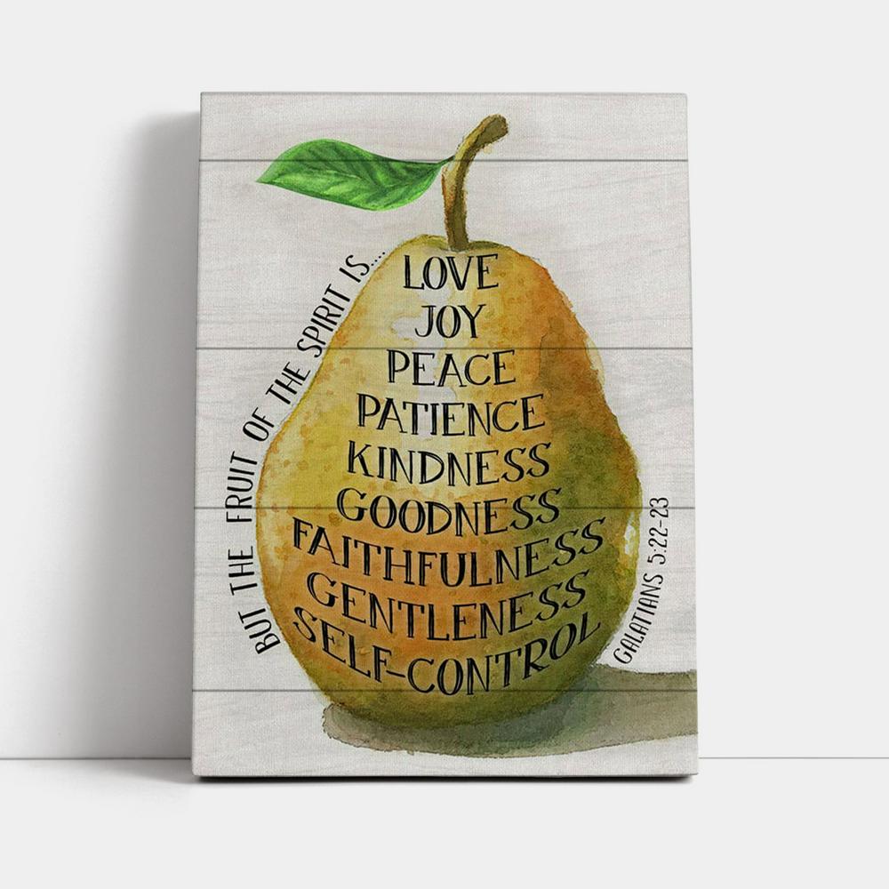 Bible Verse Galatians 522-23 The Fruit Of The Spirit Canvas Prints - B ...
