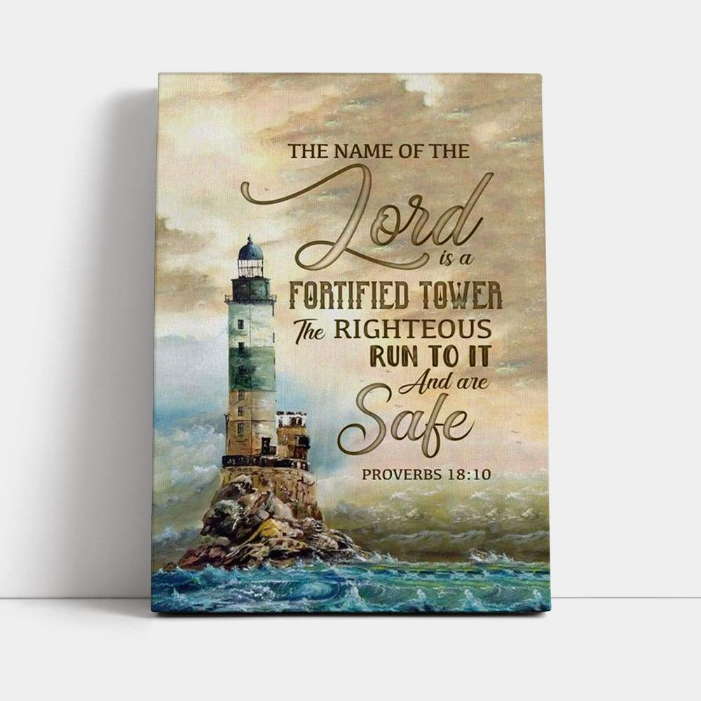 Bible Verse Proverbs 1810 The Name Of The Lord Is A Fortified Tower Ca