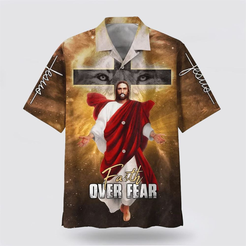 Christian Hawaiian Shirt, Jesus Christ Cross Faith Over Fear Hawaiian ...