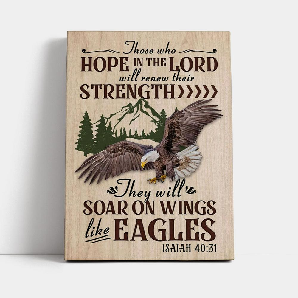 Isaiah 4031 Eagle Mountain Those Who Hope In The Lord Canvas Prints ...