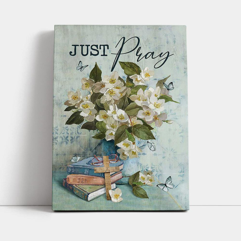 Jasmine Book Wooden Cross Just Pray Canvas Art - Christian Art - Bible ...