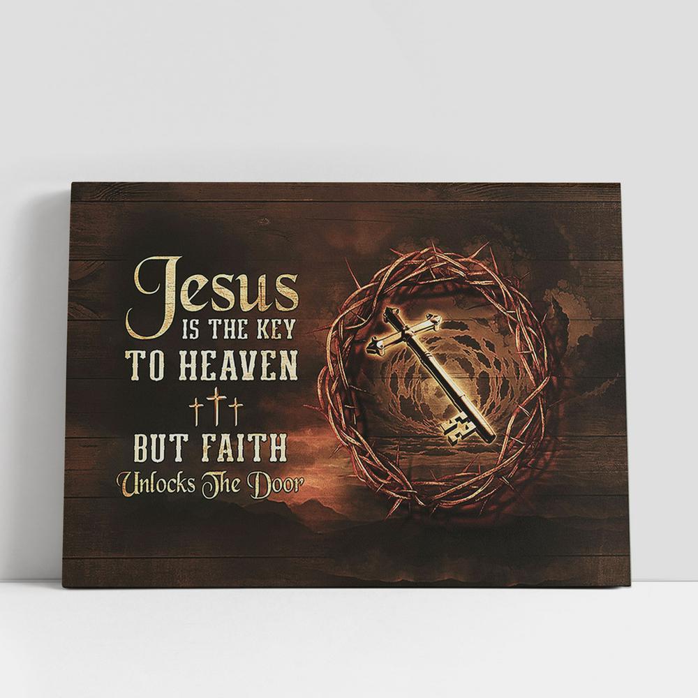 Jesus Is The Key To Heaven Special Key Thorn Crown Three Crosses Canva ...