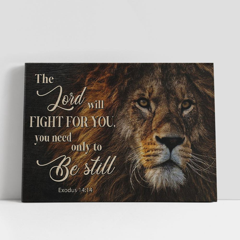Lion Of Judah, Exodus 1414 The Lord Will Fight For You Canvas Wall Art ...