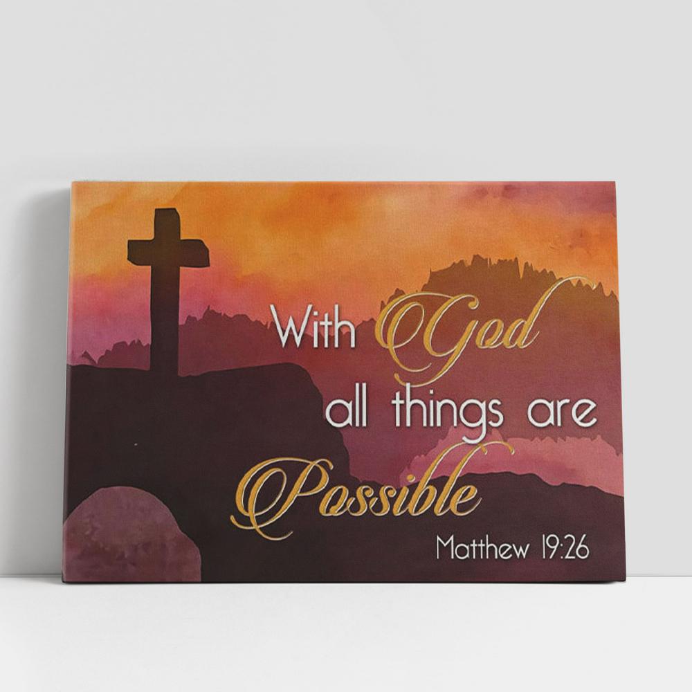 Matthew 1926 With God All Things Are Possible Cross Mountain Canvas Wa ...