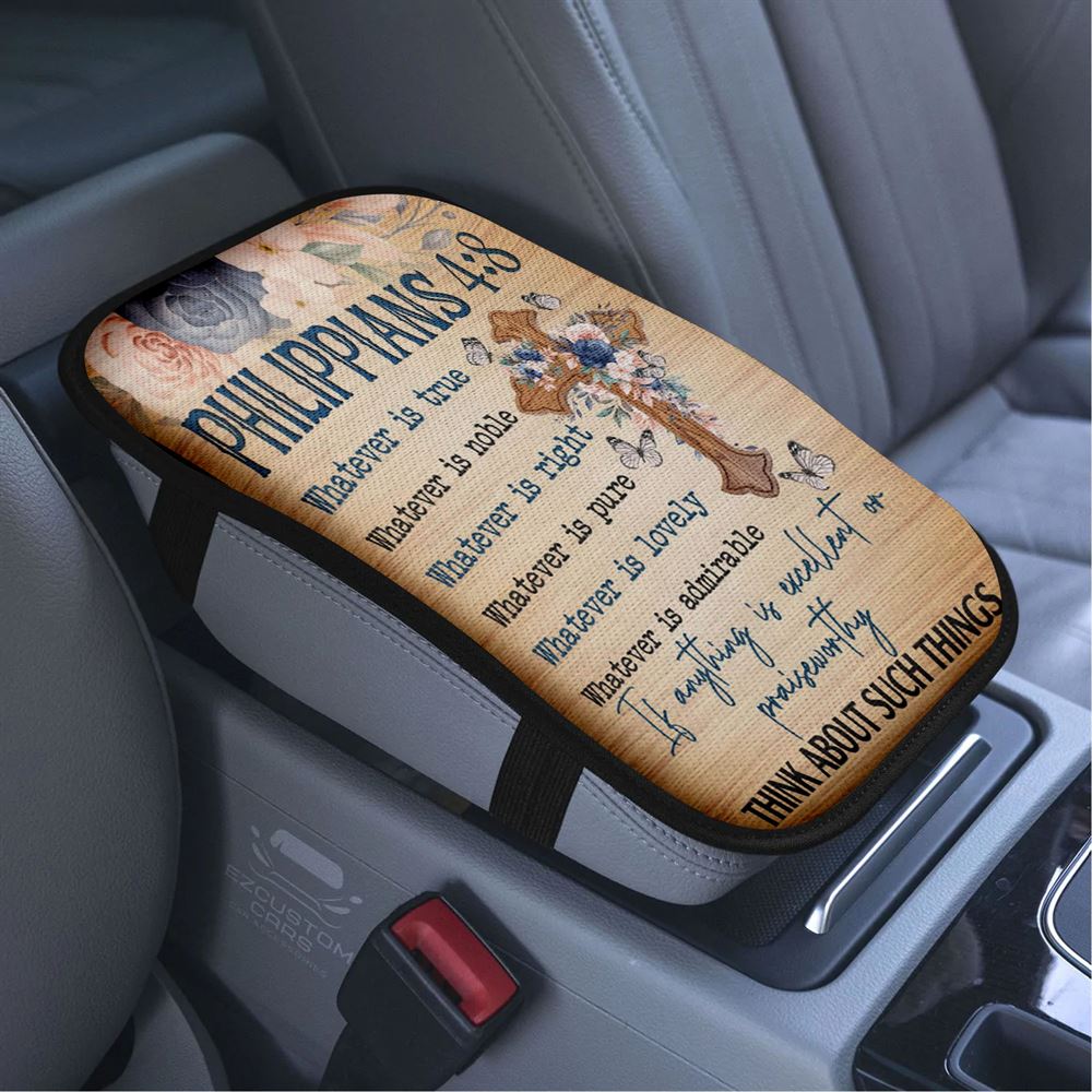 Philippians 48 Whatever Is True Floral Cross Car Armrest Seat Cover, B ...